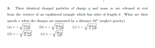 Solved 3. Three identical charged particles of charge q and | Chegg.com