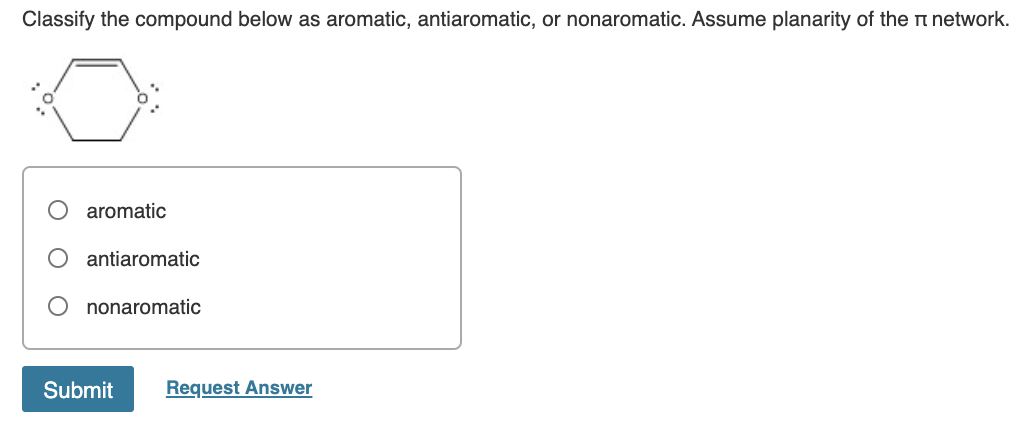 Solved Classify the compound below as aromatic, | Chegg.com