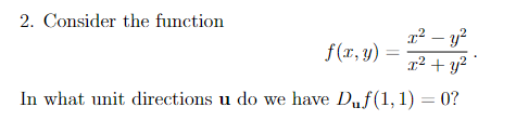 Solved 2. Consider the function 22 - y2 f(x,y) 22 + y2 In | Chegg.com