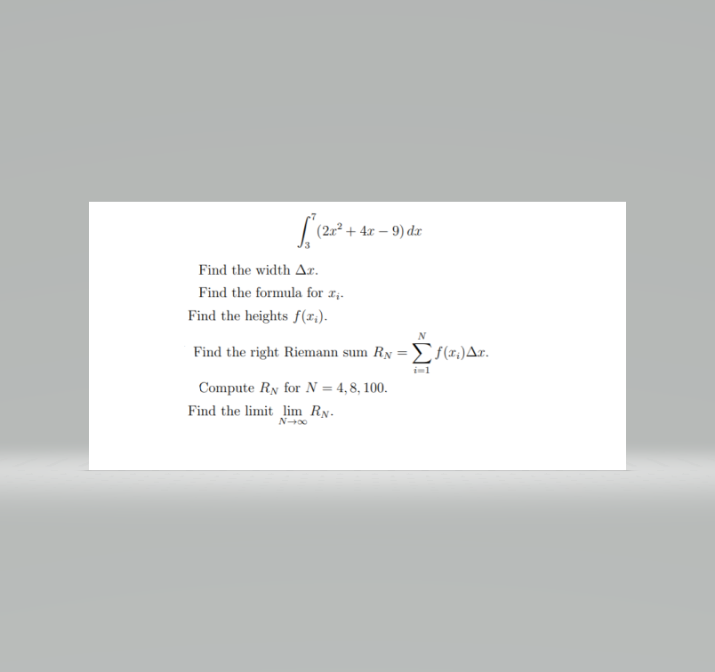 Solved how to find the formula for the Riemann sum using N | Chegg.com