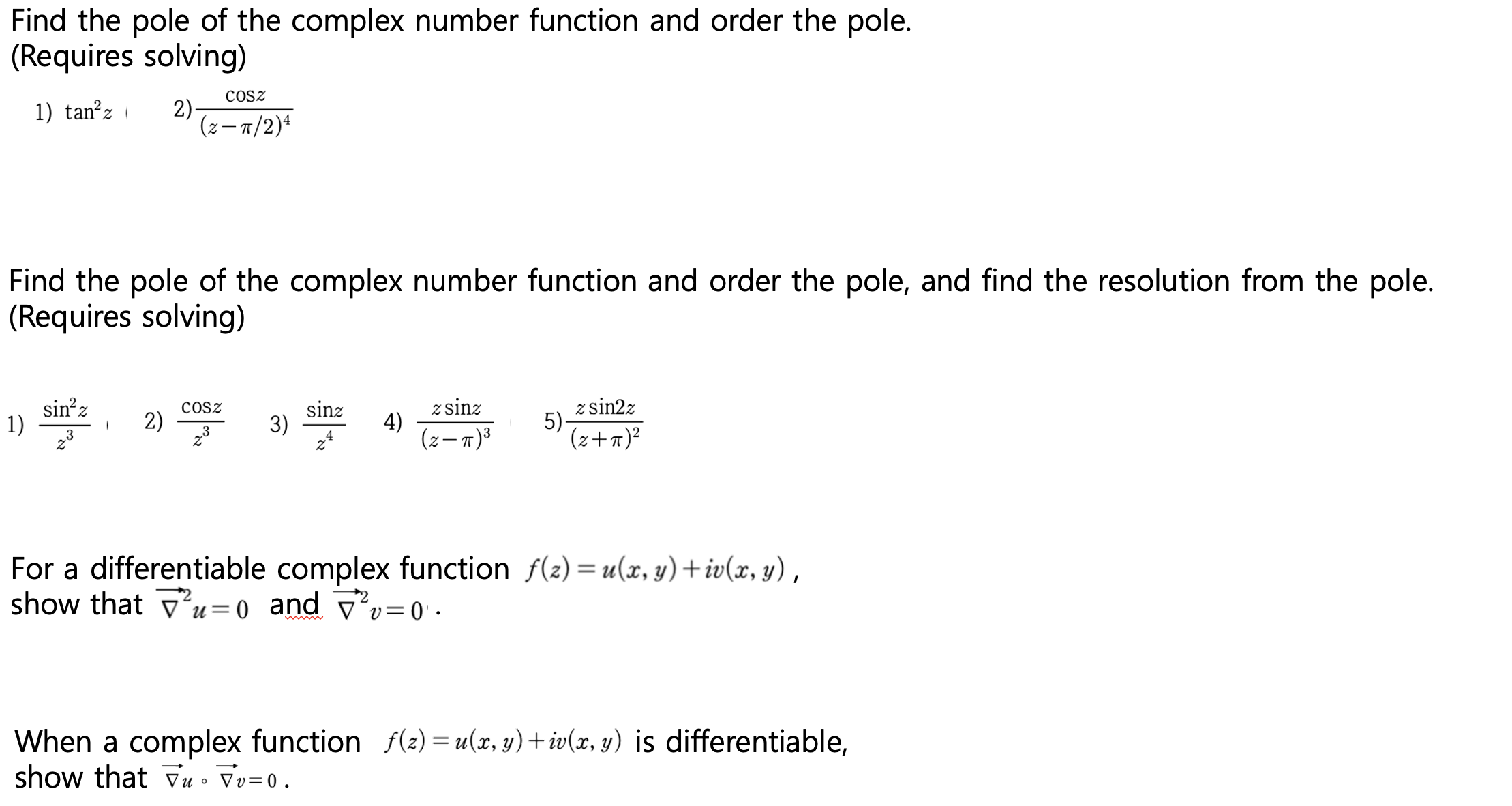 Solved Find the pole of ﻿the complex number function and | Chegg.com