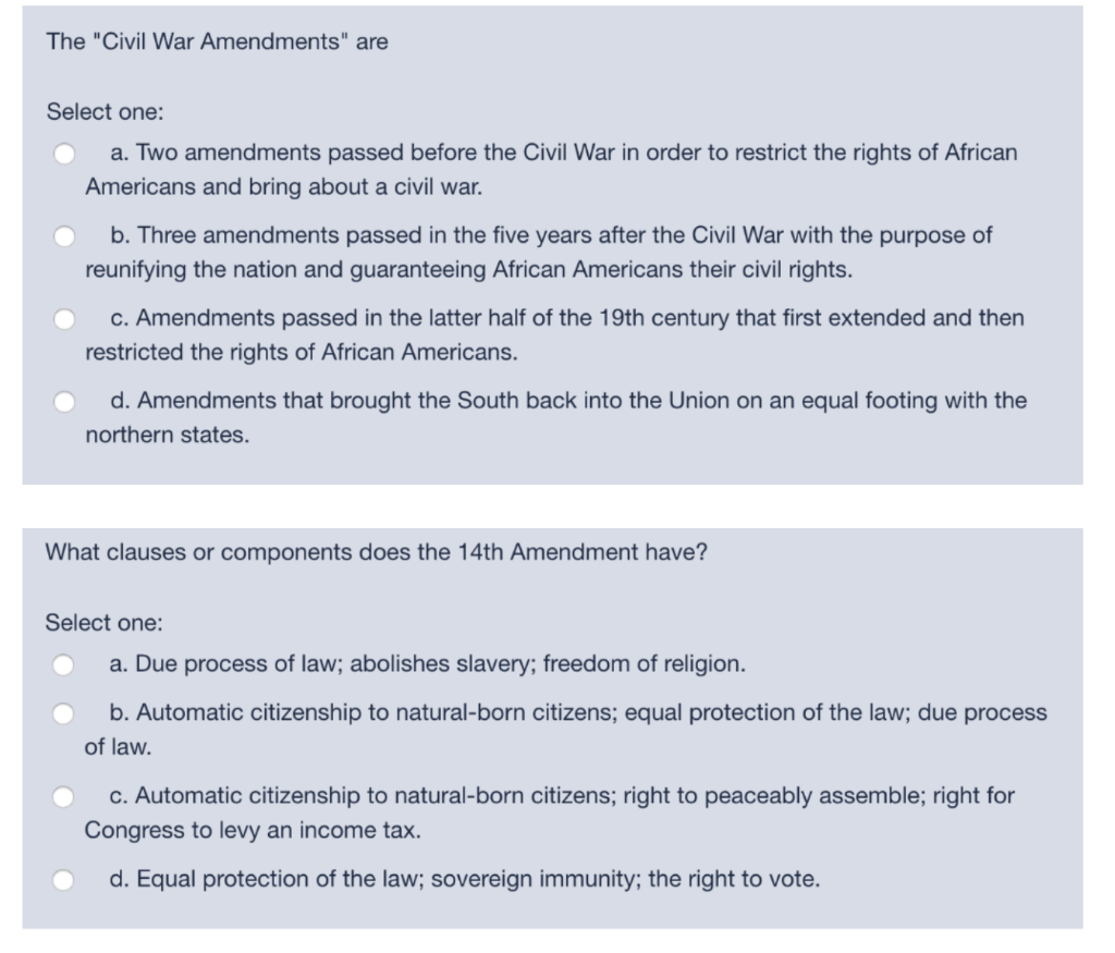 Solved The "Civil War Amendments" are Select one: O a. Two | Chegg.com