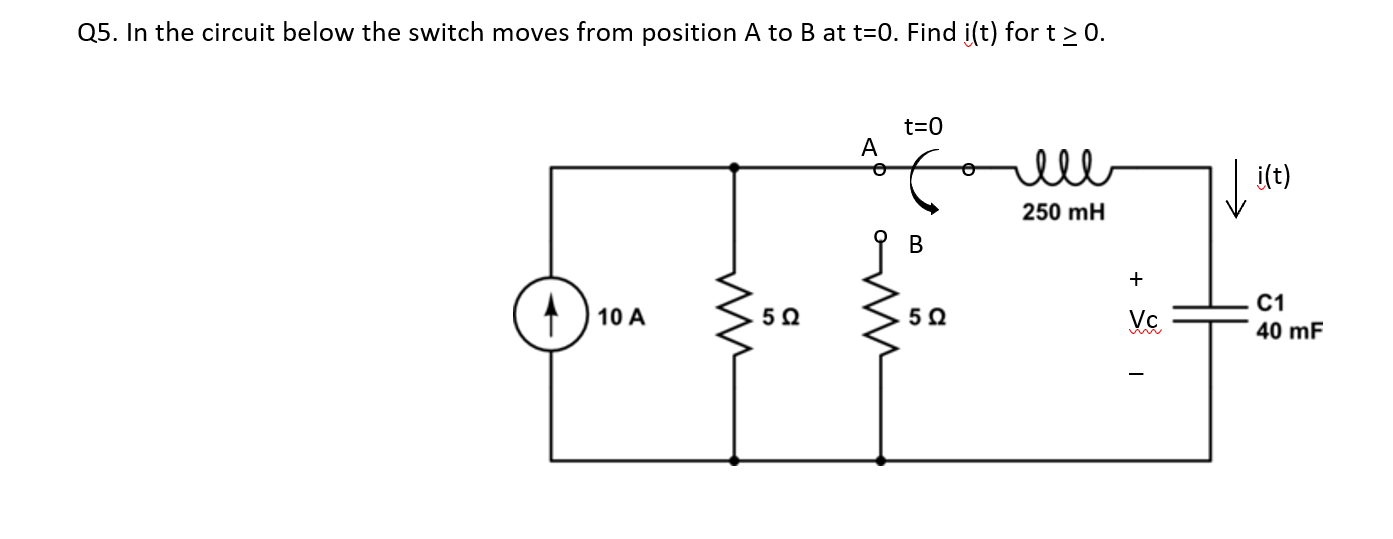 Solved Q5. In the circuit below the switch moves from | Chegg.com