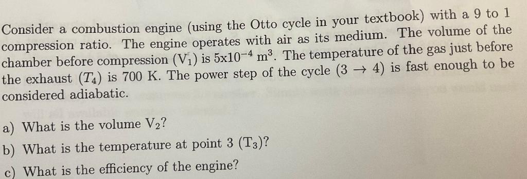 Solved Consider a combustion engine (using the Otto cycle in | Chegg.com