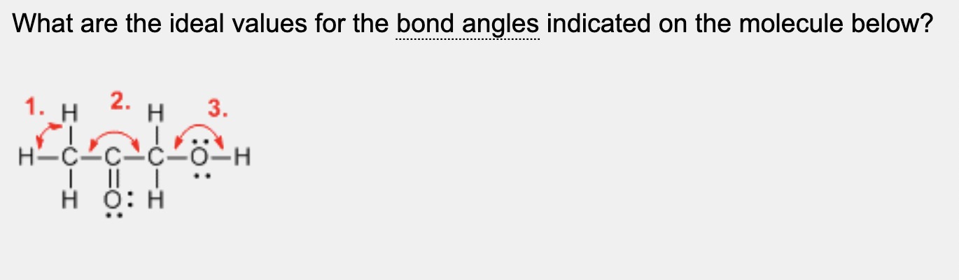 Solved What are the ideal values for the bond angles | Chegg.com