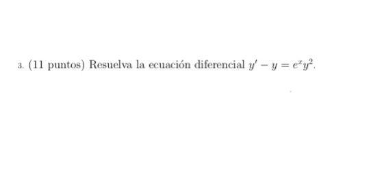 Solved 3. (11 puntos) Resuelva la ecuación diferencial | Chegg.com