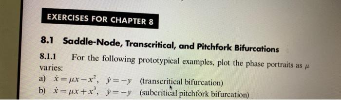 Solved 8.1 Saddle-Node, Transcritical, and Pitchfork | Chegg.com