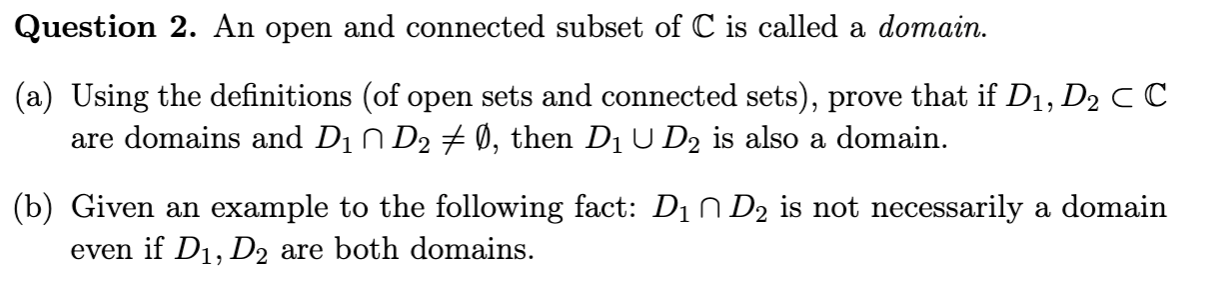 Solved Question 2. An open and connected subset of C is | Chegg.com