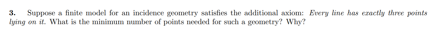 Solved 3. Suppose a finite model for an incidence geometry | Chegg.com