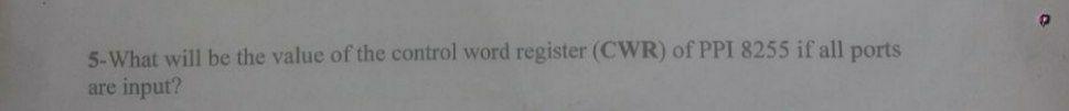 Solved 5-What will be the value of the control word register | Chegg.com