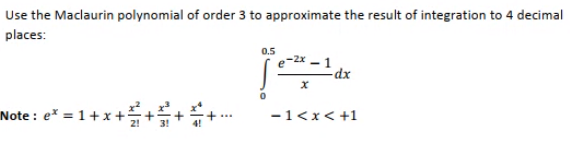 Solved Use the Maclaurin polynomial of order 3 to | Chegg.com