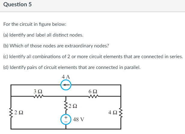 Solved Question 5For the circuit in figure below:(a) | Chegg.com