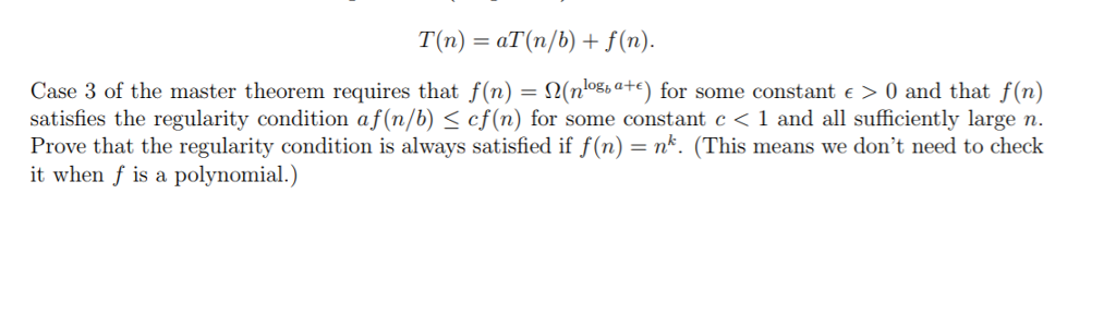 Solved Case 3 of the master theorem requires that f(n)- | Chegg.com