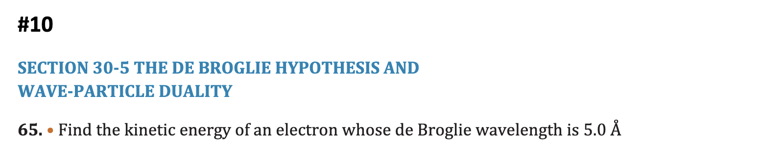 Solved #10 SECTION 30-5 THE DE BROGLIE HYPOTHESIS AND | Chegg.com
