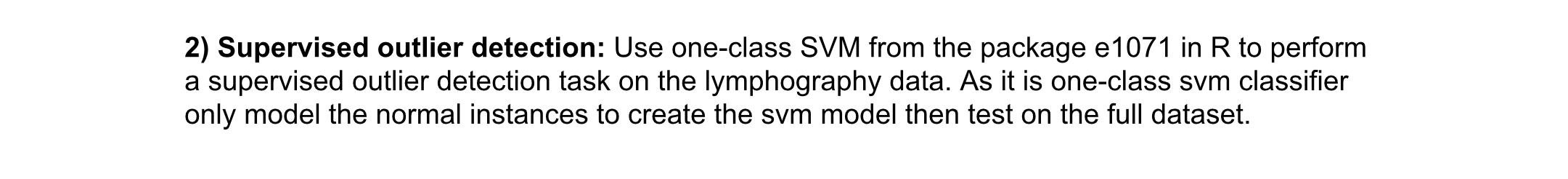2) Supervised outlier detection: Use one-class SVM | Chegg.com