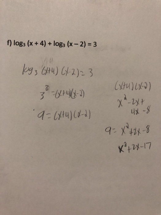 Solved f)log3 (x + 4) + log3 (x-2) = 3 ? ??? | Chegg.com