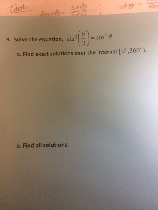 Solved Solve the equation, sin^2(theta/2) = sin^2 theta a. | Chegg.com