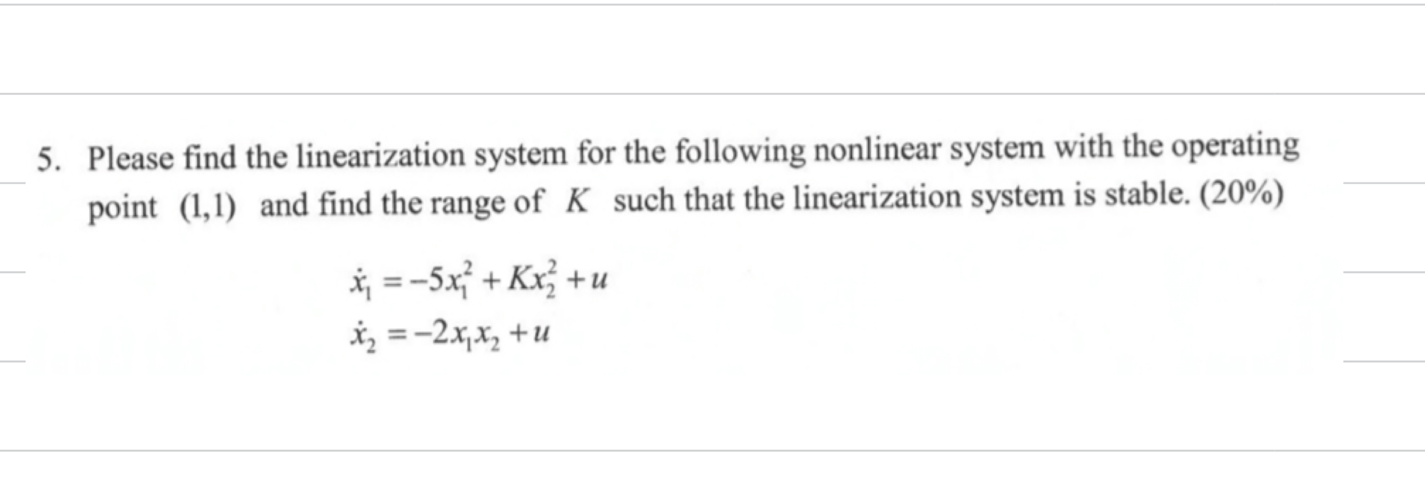 Solved 5. Please find the linearization system for the | Chegg.com