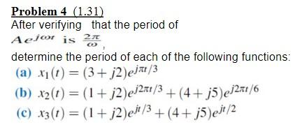 Solved Problem 4(1.31) After verifying that the period of Ae | Chegg.com