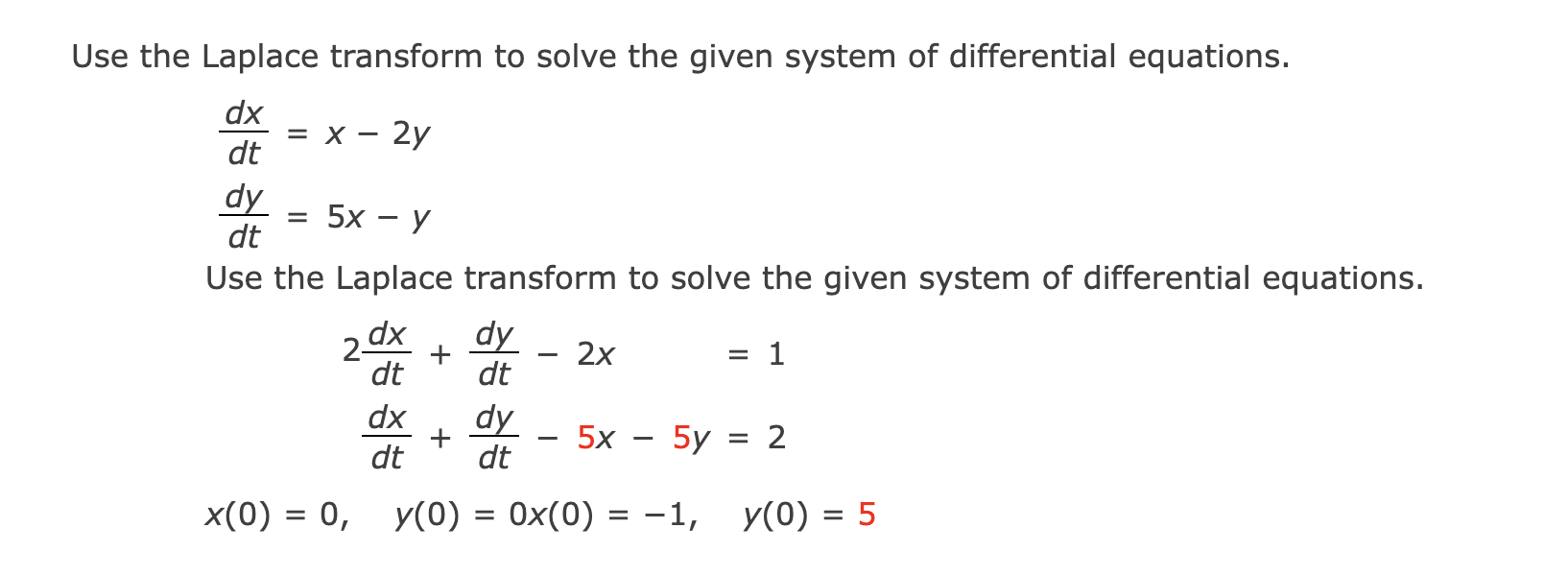 Solved Use the Laplace transform to solve the given system | Chegg.com