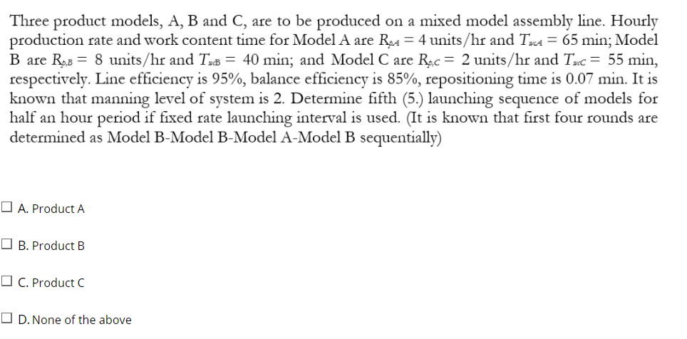 Solved Three product models, A, B and C, are to be produced | Chegg.com