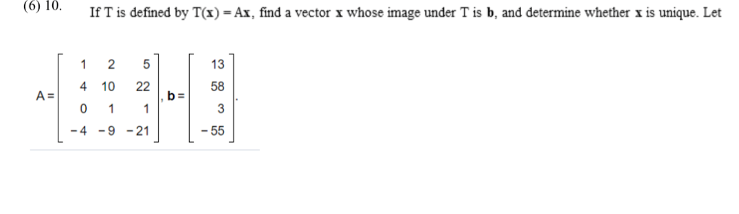 Solved (6) 10. If T is defined by T(x) = Ax, find a vector x | Chegg.com