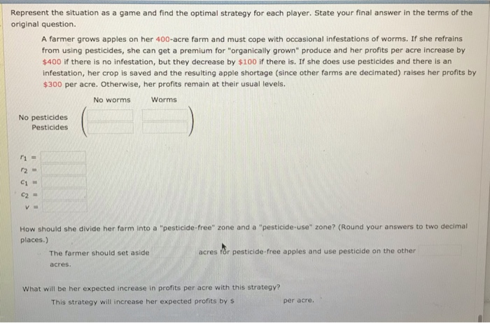 Solved Represent the situation as a game and find the | Chegg.com