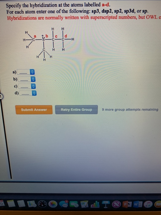 Solved Specify the hybridization at the atoms labelled a-d. | Chegg.com
