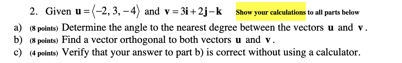 Solved Show your calculations to all parts below 2. Given u | Chegg.com