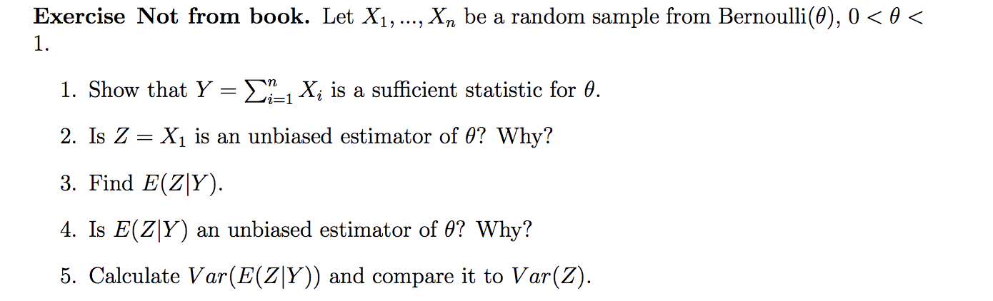 Solved Let X1 Xn Be A Random Sample From Bernoulli θ