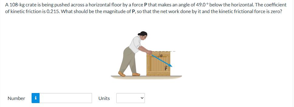 Solved A 108-kg crate is being pushed across a horizontal | Chegg.com