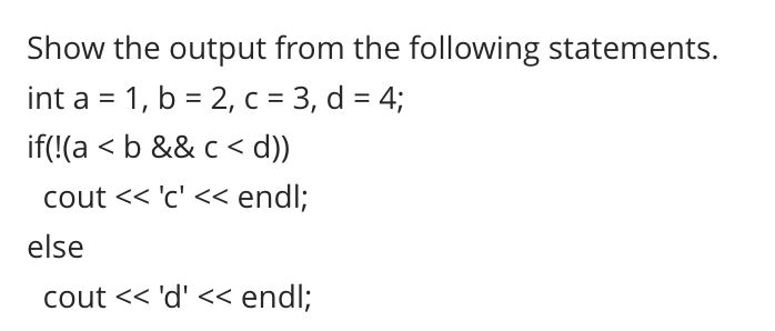 Solved Show the output from the following statements. int | Chegg.com