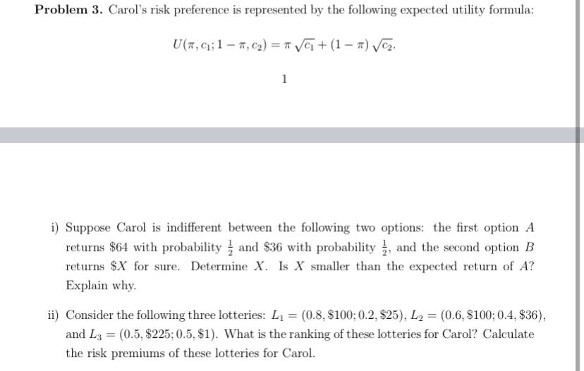 Solved Problem 3. Carol's risk preference is represented by | Chegg.com