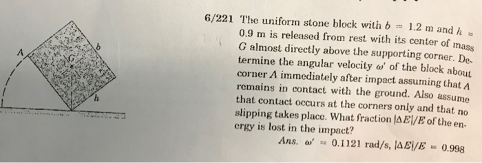 Solved 6/221 The uniform stone block with b 1.2 m and h 0.9 | Chegg.com