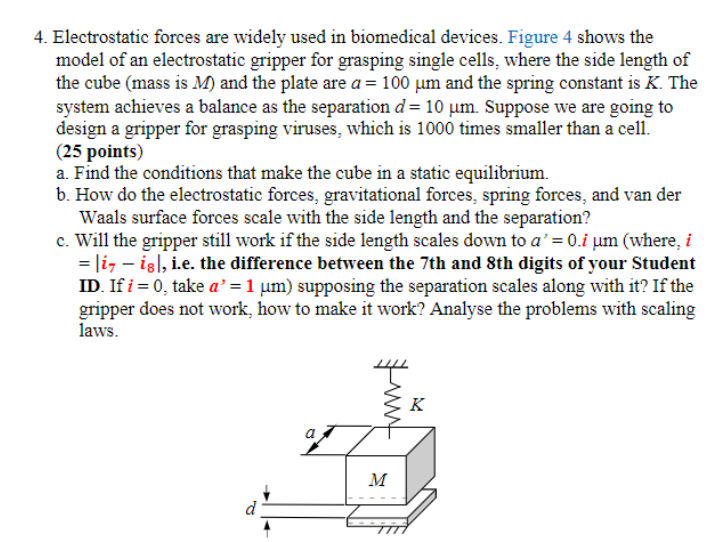 Solved 4. Electrostatic forces are widely used in biomedical | Chegg.com
