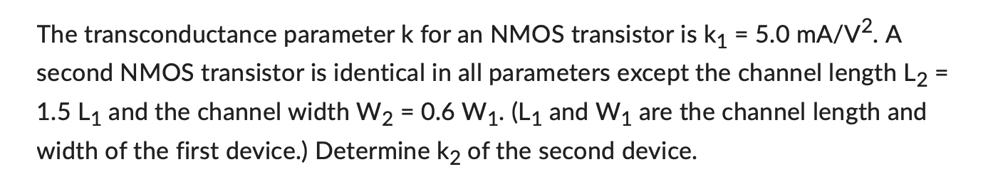 Solved The transconductance parameter k for an NMOS | Chegg.com