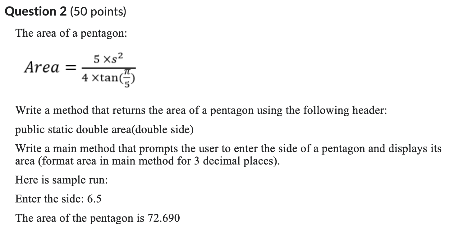 Solved The area of a pentagon: Area=4×tan(5π)5×s2 Write a | Chegg.com