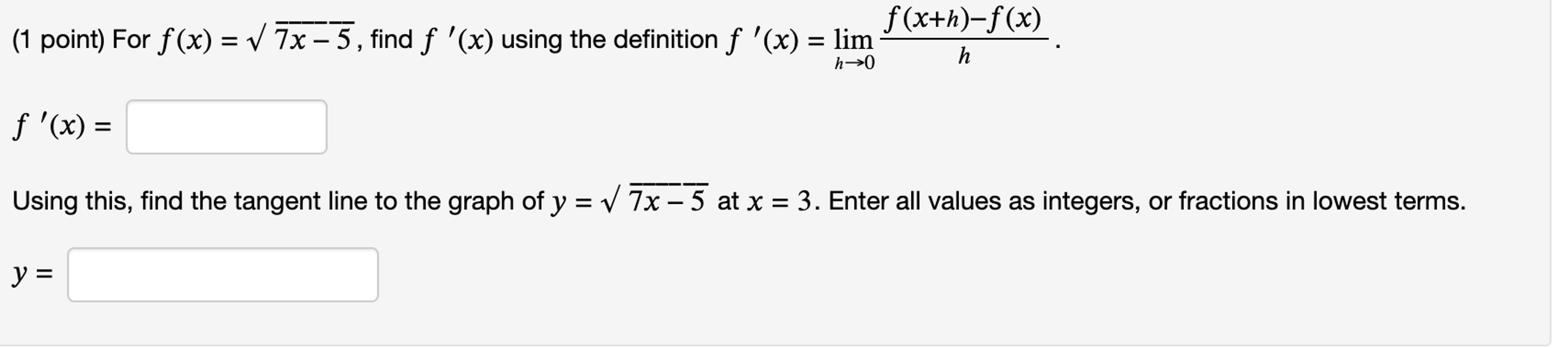 Solved (1 ﻿point) ﻿For f(x)=7x-52, ﻿find f'(x) ﻿using the | Chegg.com