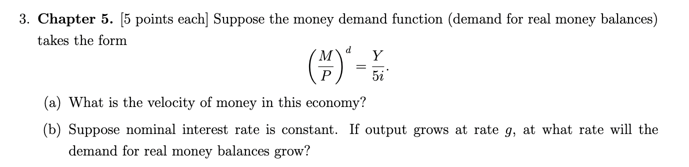 Solved Chapter 5. [5 points each] Suppose the money demand | Chegg.com