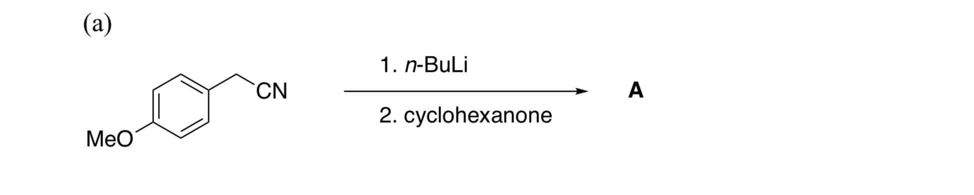 Solved (a) 2. cyclohexanone -BuLi A | Chegg.com