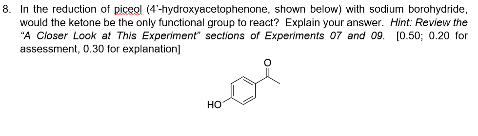Solved 8. In the reduction of piceol | Chegg.com
