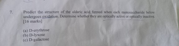 Solved 7. Predict the structure of the aldaric acid formed | Chegg.com