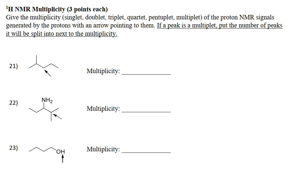 Solved 'H NMR Multiplicity (3 points each) Give the | Chegg.com