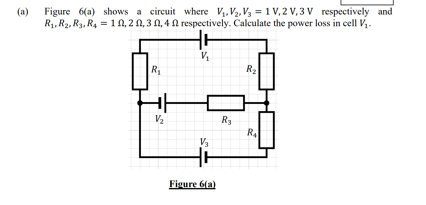 Solved Figure 6(a) shows a circuit where V1,V2,V3=1 V,2 V,3 | Chegg.com