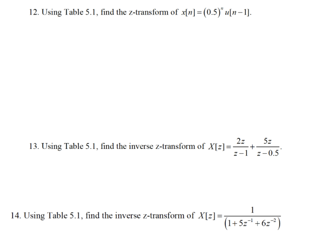 Solved 12. Using Table 5.1, find the z-transform of | Chegg.com