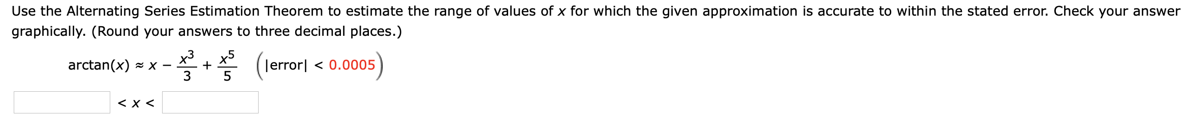 Solved Use the Alternating Series Estimation Theorem to | Chegg.com