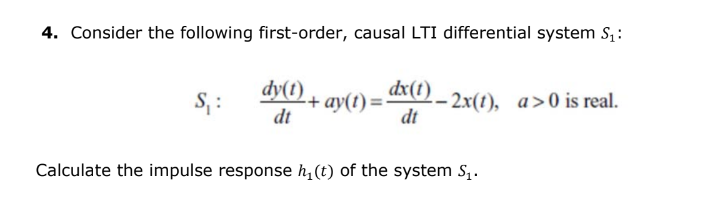 Solved 4. Consider the following first-order, causal LTI | Chegg.com