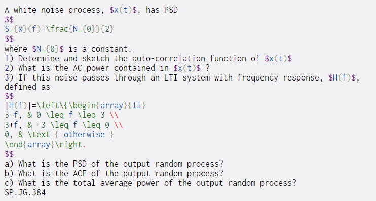 Solved A white noise process, $X(t)$, has PSD $$ | Chegg.com