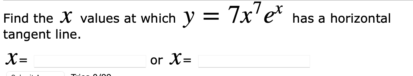Solved Find the x values at which y=7x7ex has a horizontal | Chegg.com