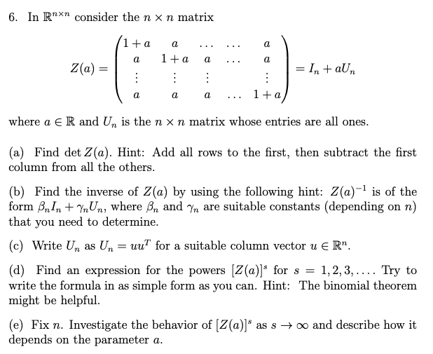 Solved 6. In R"xn consider the n x n matrix 1+ a a a a a a | Chegg.com
